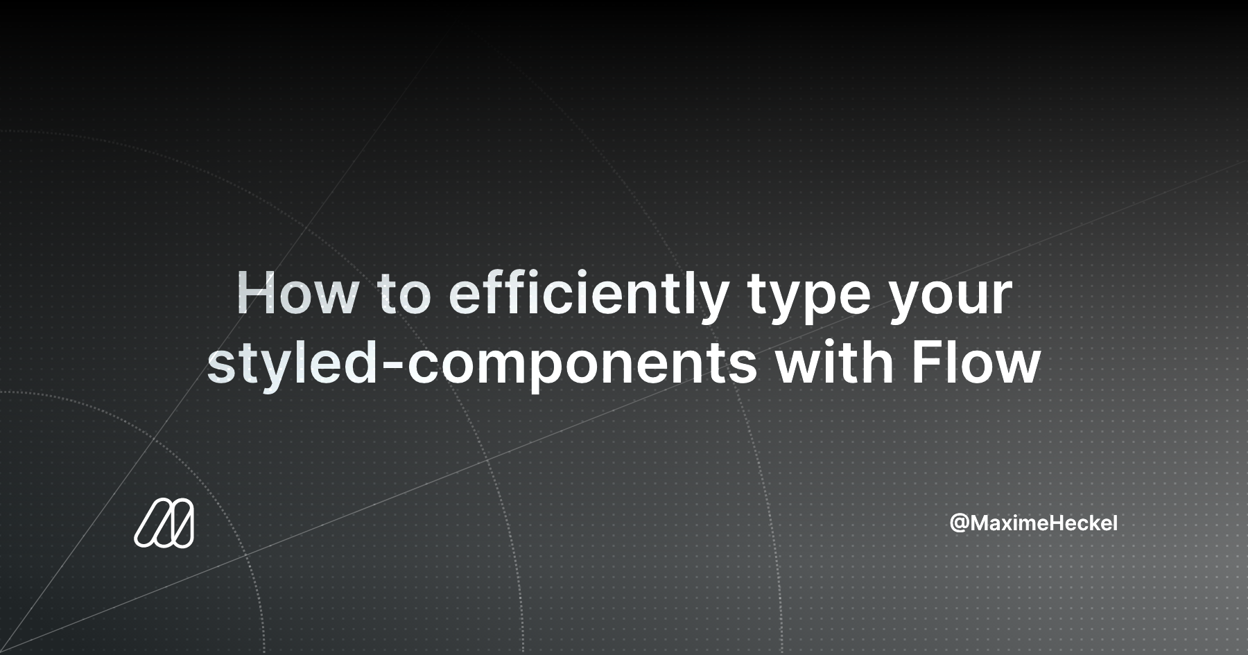 How to efficiently type your styled-components with Flow - The Blog of ...